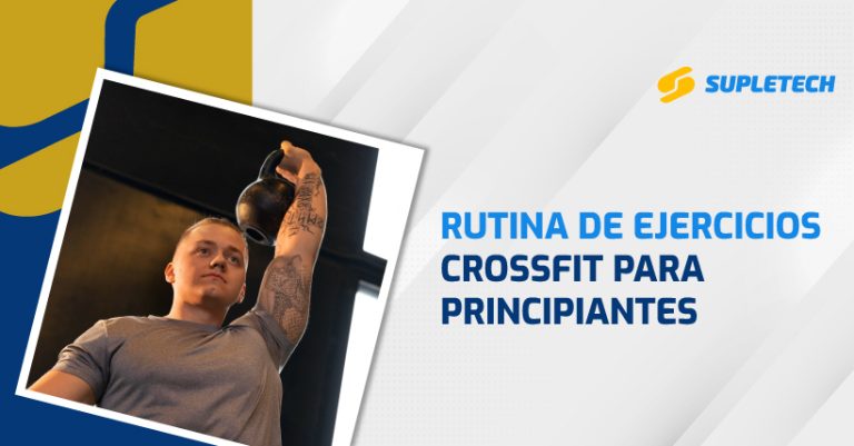 Rutina de ejercicios crossfit para principiantes - Supletech